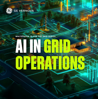 GE Vernova whitepapers offer pragmatic approach on AI for more intelligent energy grids