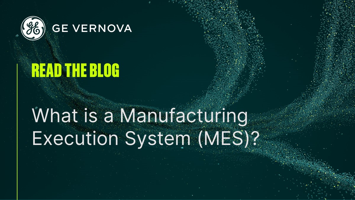 What is a Manufacturing Execution System (MES)? | GE Vernova