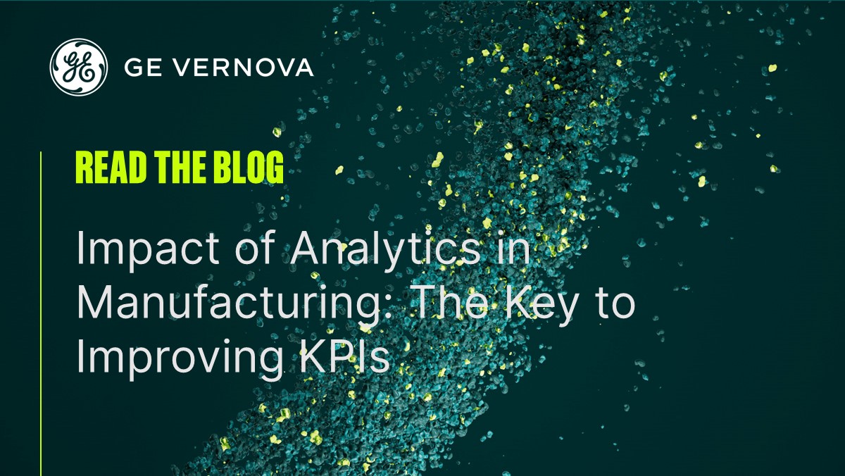Impact of Analytics in Manufacturing: Unlocking the Power of Data to ...
