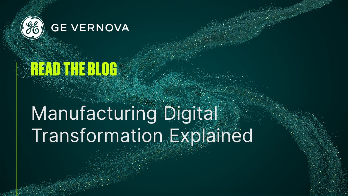Manufacturing Digital Transformation Explained | GE Vernova
