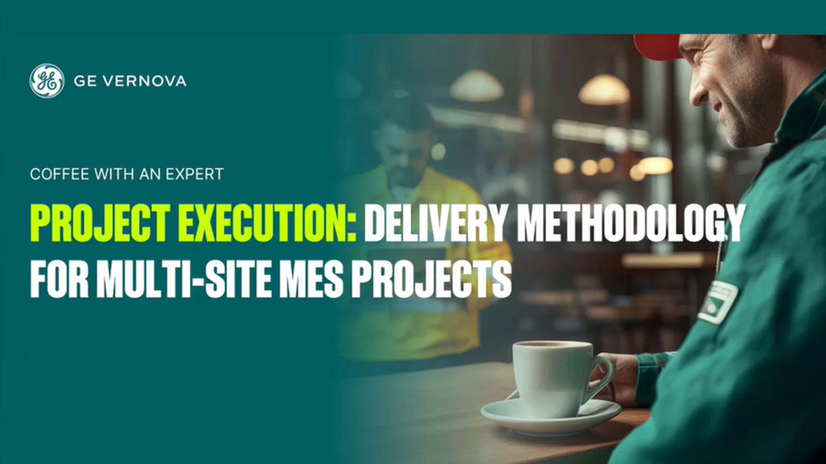 Multi-Site MES Project Delivery Methodology | GE Vernova
