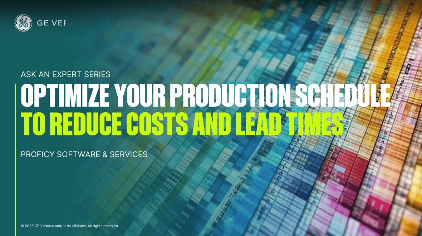 Optimize Your Production Schedule to Reduce Costs and Lead Times | GE ...