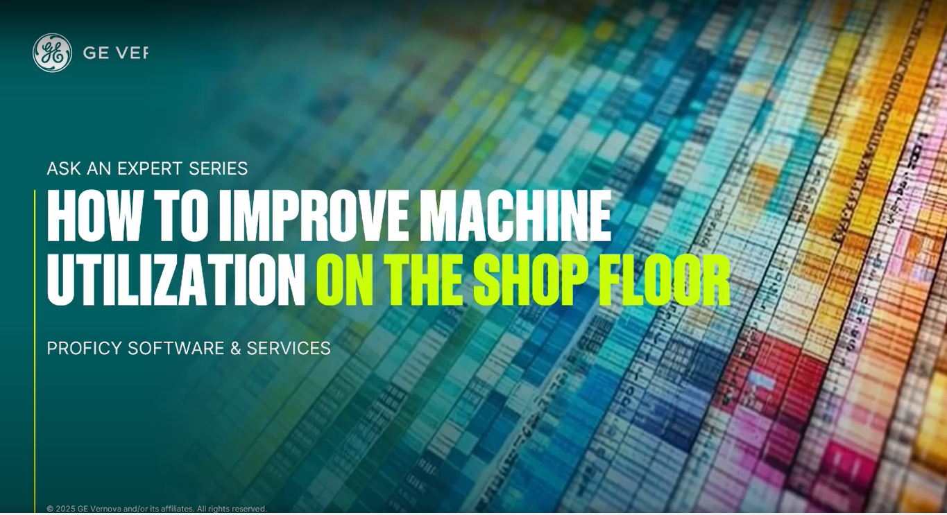 How to Improve Machine Utilization on the Shop Floor | GE Vernova