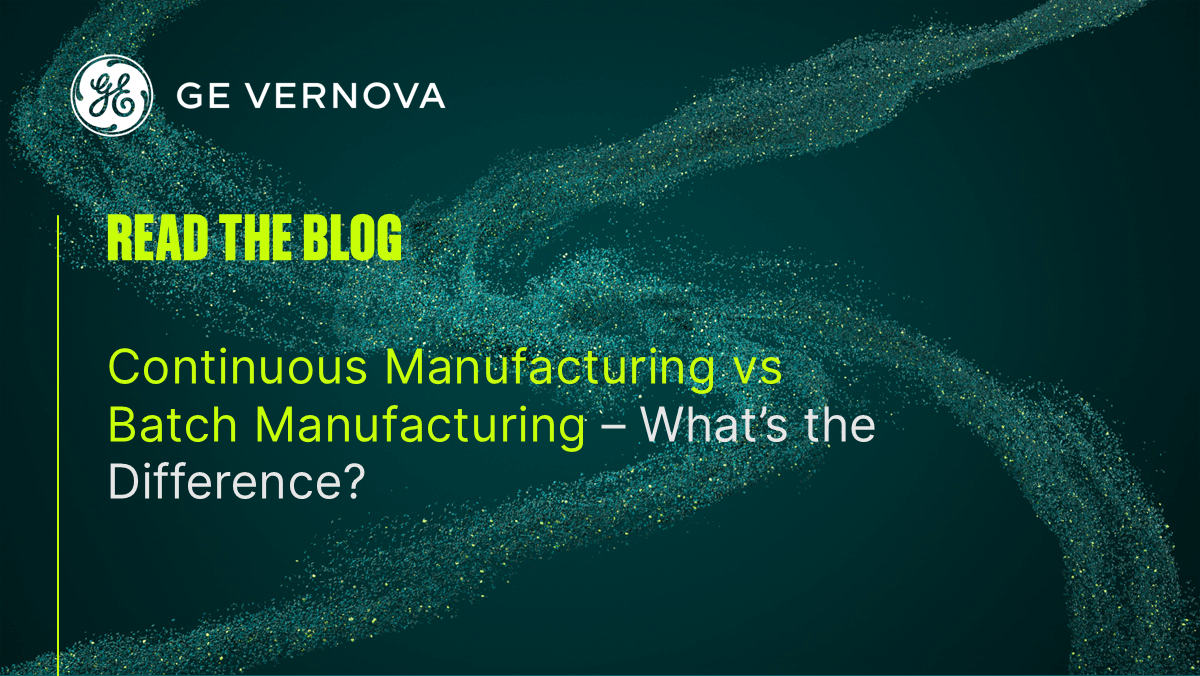 Continuous Manufacturing vs Batch Manufacturing | GE Vernova